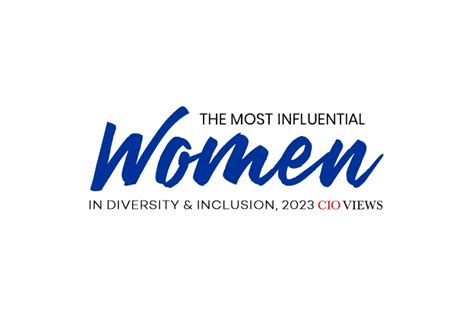 Cio Views The Most Influential Women In Diversity And Inclusion 2023