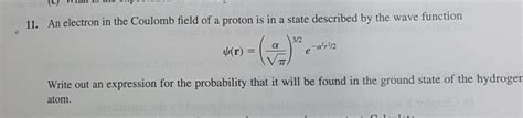 Solved An Electron In The Coulomb Field Of A Proton Is In A