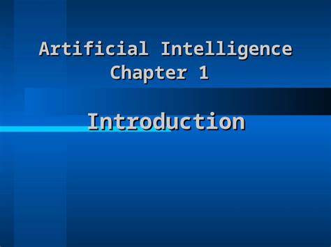 Ppt Artificial Intelligence Chapter 1 Introduction C 2000 2001