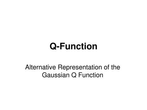 PPT Q Function PowerPoint Presentation Free Download ID
