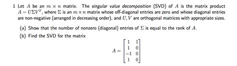solved 1 let a be an m x n matrix the singular value
