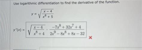 Solved Use Logarithmic Differentiation To Find The