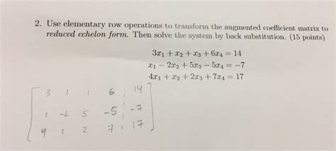 solved use elementary row operations to transform the