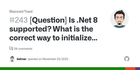 Question Is Net 8 Supported What Is The Correct Way To Initialize