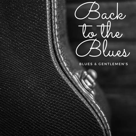 Back To The Blues The Blues Mp3 Buy Full Tracklist