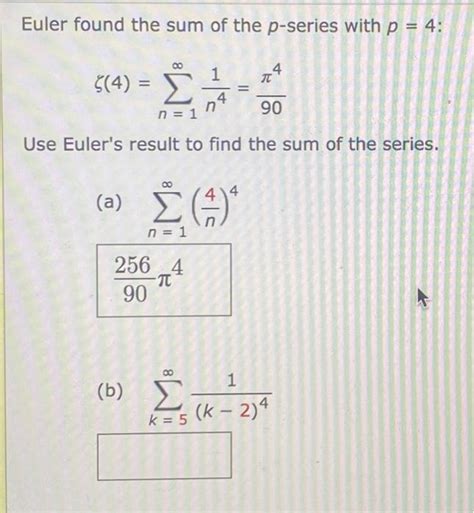 Solved Euler Found The Sum Of The P Series With P 4 Chegg Com