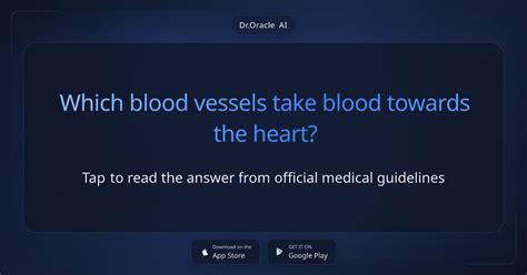 Which Blood Vessels Take Blood Towards The Heart