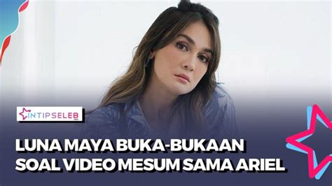 Luna Maya Bongkar Fakta Dibalik Video Mesum Dengan Ariel Vlix Id