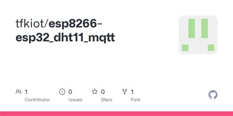 Github Tfkiotesp8266 Esp32dht11mqtt