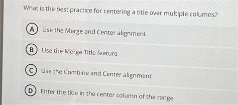 Solved What Is The Best Practice For Centering A Title Over