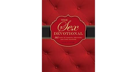 The Sex Devotional Days Of Passion Positions And Pure Pleasure By Olivia St Claire