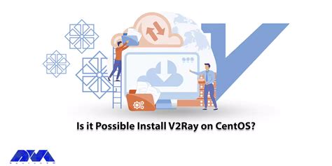 Is It Possible Install V2ray On Centos Neuronvm Blog