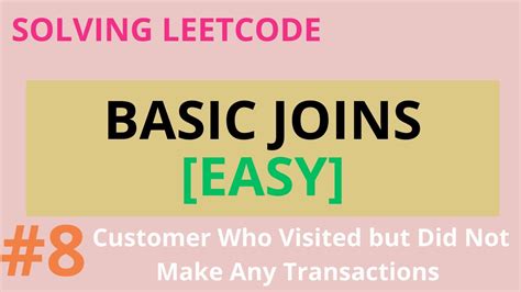 Leetcode Sql Basic Joins 1581 Customer Who Visited But Did Not