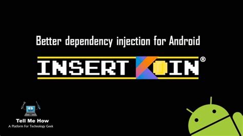 Koin Kotlin Dependency Injection Tell Me How A Place For