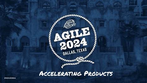 Agile2024 Accelerating Products Thursday Recap