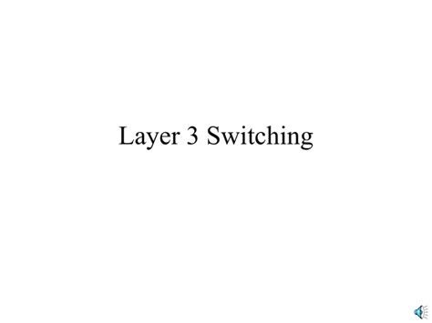 Layer 3 Switching Columbus State University