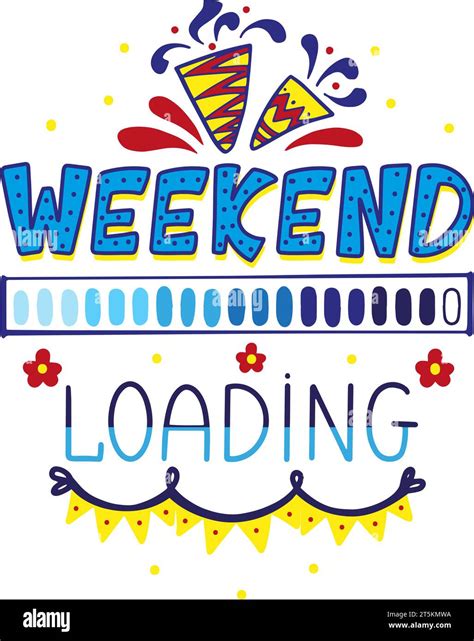 Weekend Loading Doodle Progress Bar And Decorative Elements Festive End Of Week Printable