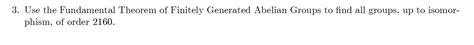 Solved 3 Use The Fundamental Theorem Of Finitely Generated