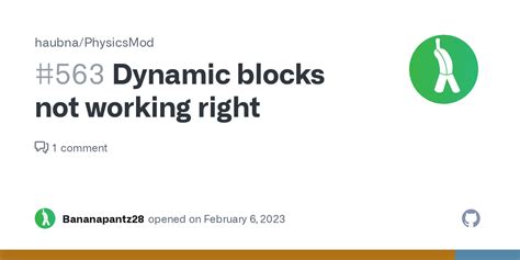 Dynamic Blocks Not Working Right · Issue 563 · Haubnaphysicsmod · Github