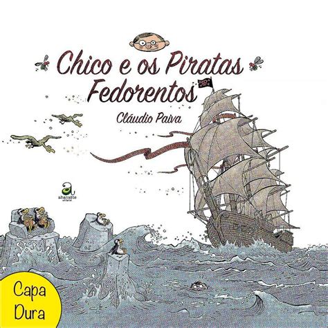 Chico E Os Piratas Fedorentos Grupo Editorial Lê
