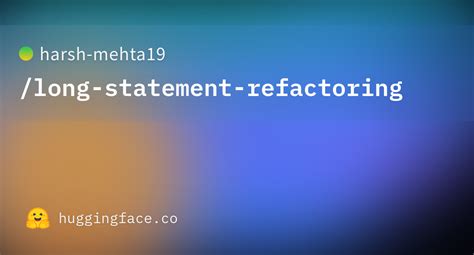 Harsh Mehta19 Long Statement Refactoring At Main