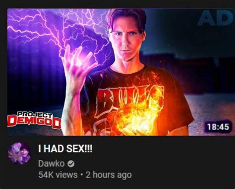 Dawko I Had Sex Reaction Image Dawko I Had Sex Know Your Meme