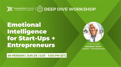Deep Dive Workshop Emotional Intelligence For Start Ups Entrepreneurs 062922