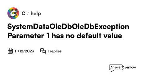 Systemdataoledboledbexception Parameter 1 Has No Default Value