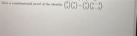 Solved Give A Combinatorial Proof Of The Identity 1