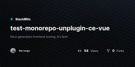 test monorepo unplugin ce vue stackblitz
