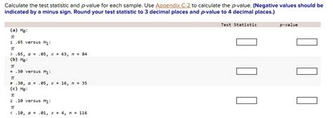 Calculate The Test Statistic And P Value For Each Sample Use Appendix C 2 To Calculate The P