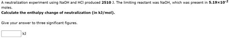 solved a neutralization experiment using naoh and hcl produced 2510 j