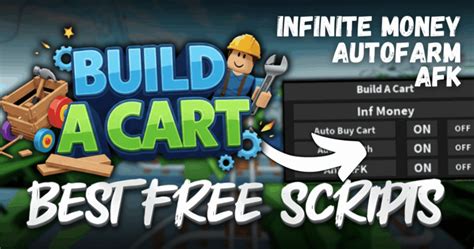 4 Keyless Build A Cart Scripts Infinite Money Autofarm Afk Tnp Scripts