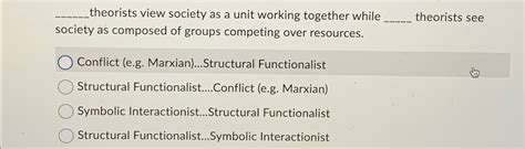 Solved Theorists View Society As A Unit Working Together