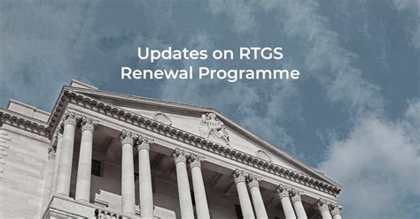 Updates On RTGS Renewal Programme