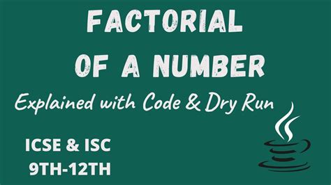 Factorial Of A Number Using For Loop Code With Dry Run Icse 9th 12th Youtube
