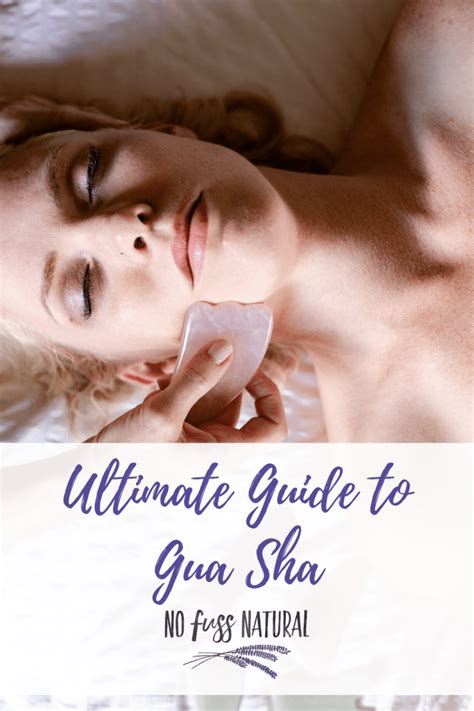 All About Gua Sha No Fuss Natural