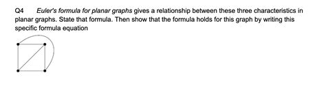 Solved Q4 Euler S Formula For Planar Graphs Gives A Chegg Com