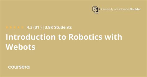 introduction to robotics with webots specialization [3 courses] cu