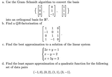 Solved A Use The Gram Schmidt Algorithm To Convert The