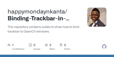 Github Happymondaynkantabinding Trackbar In Display Window Using