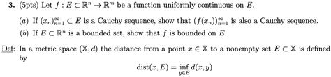 Solved т 3 5pts Let f ECR Rº be a function uniformly Chegg com