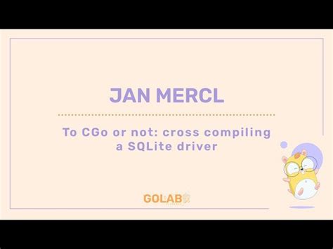 Free Video Cross Compiling A Sqlite Driver Cgo Vs Go Implementation From Golab Conference