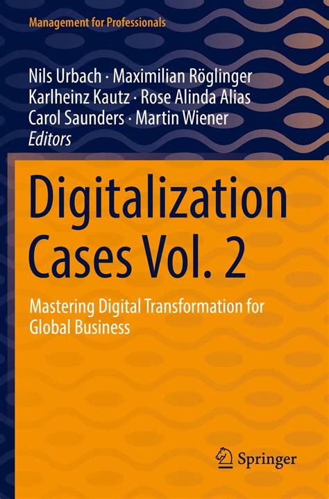 Digitalization Cases Vol 2 Mastering Digital Transformation For Global Business Digitalization Cases Vol 2 Mastering Digital Transformation For Global Business