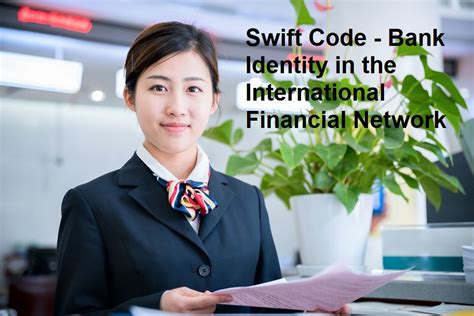 Swift Code Bank Identity In The International Financial Network AnkerNews