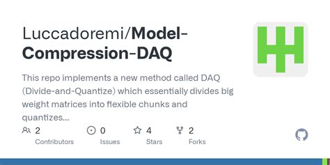 GitHub Luccadoremi Model Compression DAQ This Repo Implements A New Method Called DAQ Divide