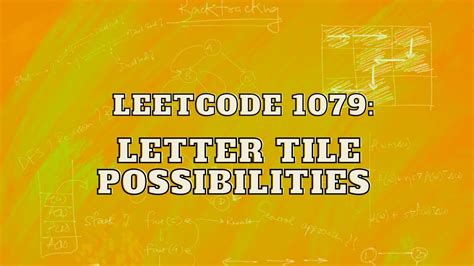 Leetcode 1079 Letter Tile Possibilities Master Backtracking Intuition And Approach Youtube