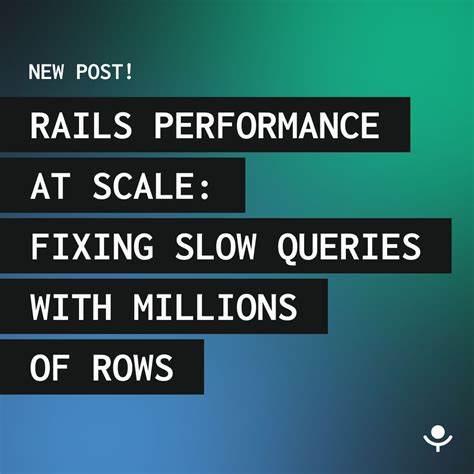 How To Fix Slow Queries In Rails Apps With Millions Of Rows Sinaptia