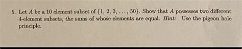 Solved 5 Let A Be A 10 Element Subset Of 1 2 3
