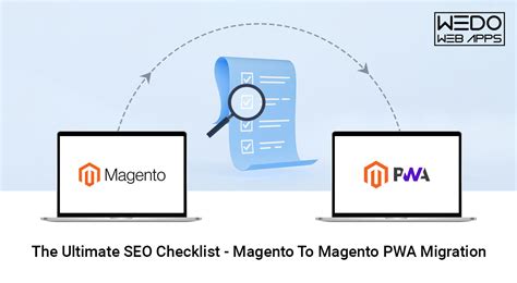 The Ultimate Seo Checklist Magento To Magento Pwa Migration